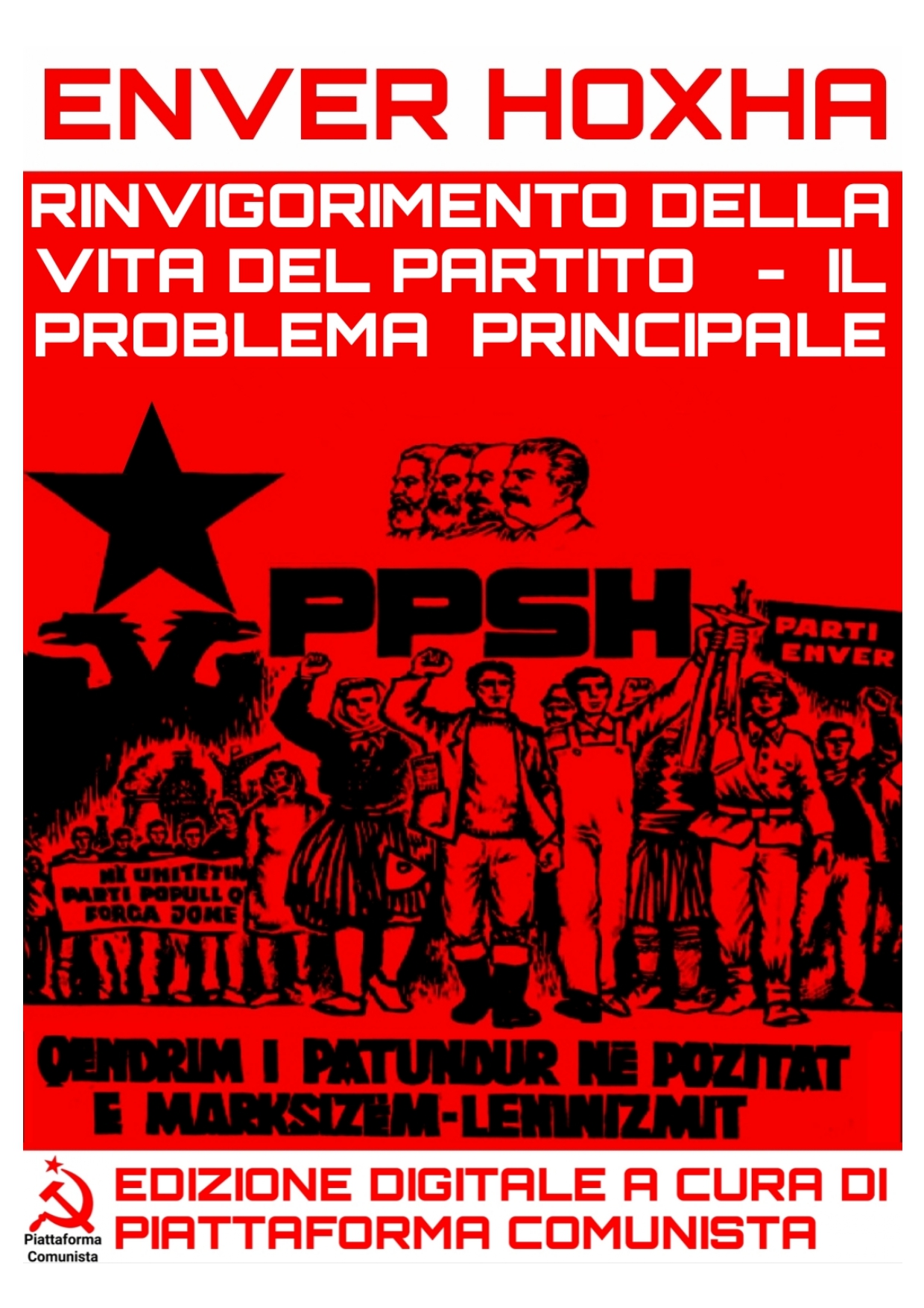Enver Hoxha: Rinvigorimento della vita del Partito – Il problema ...